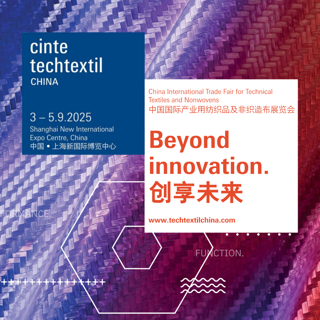 Cinte Techtextil China 2025 (CTC25) | Business Events - Association of ...